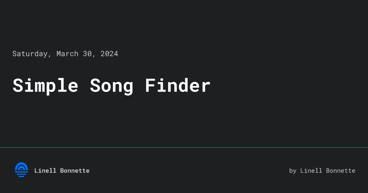 Simple Song Finder • Linell Bonnette